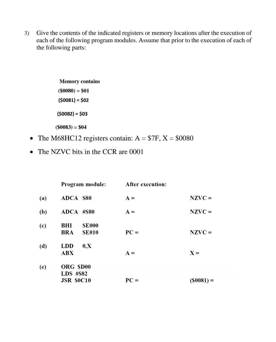 Solved 3) Give the contents of the indicated registers or | Chegg.com