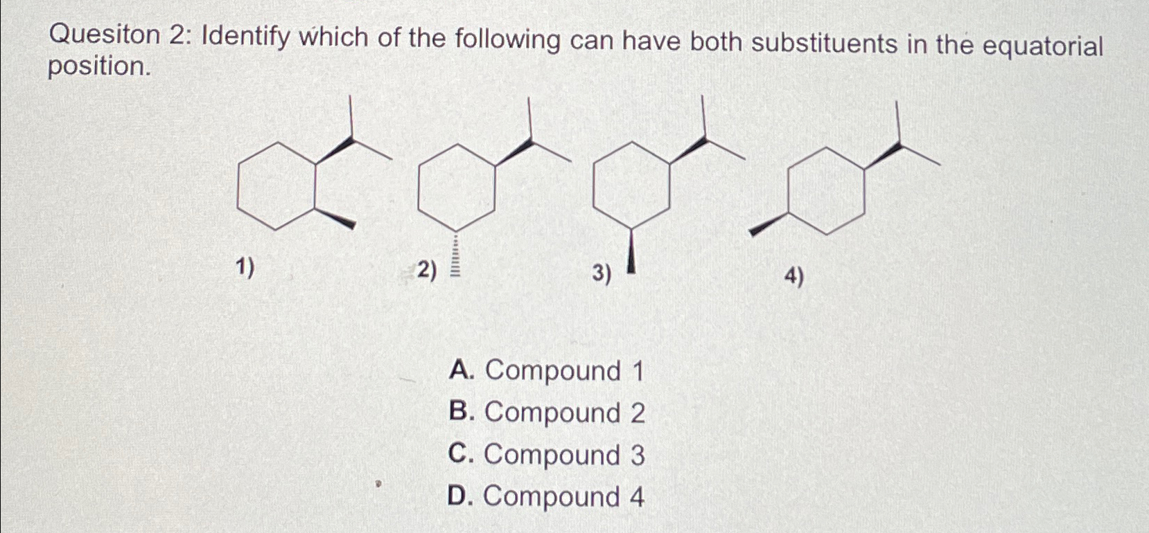 Quesiton 2: Identify which of the following can have | Chegg.com
