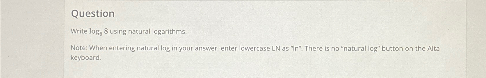 Solved QuestionWrite log68 ﻿using natural logarithms.Note: | Chegg.com