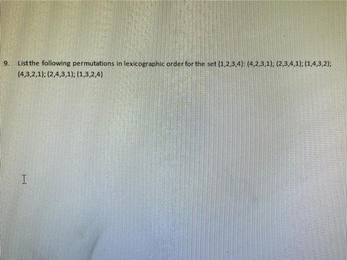 Solved 9. List the following permutations in lexicographic | Chegg.com