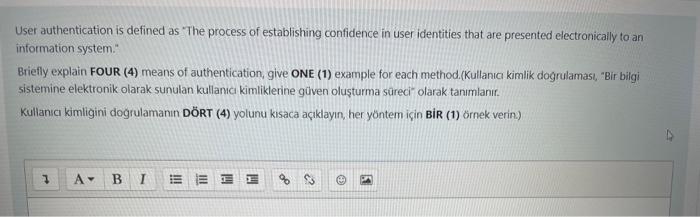 Solved User authentication is defined as 'The process of | Chegg.com