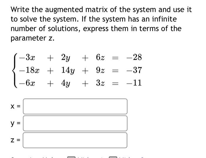 Solved Write the augmented matrix of the system and use it | Chegg.com