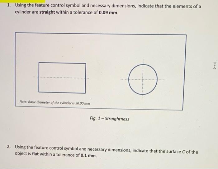 Solved 1. Using the feature control symbol and necessary | Chegg.com