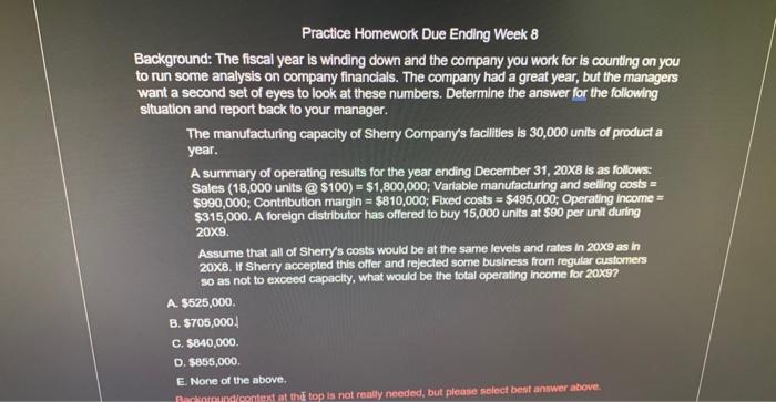 Solved Practice Homework Due Ending Week 8 Background: The | Chegg.com