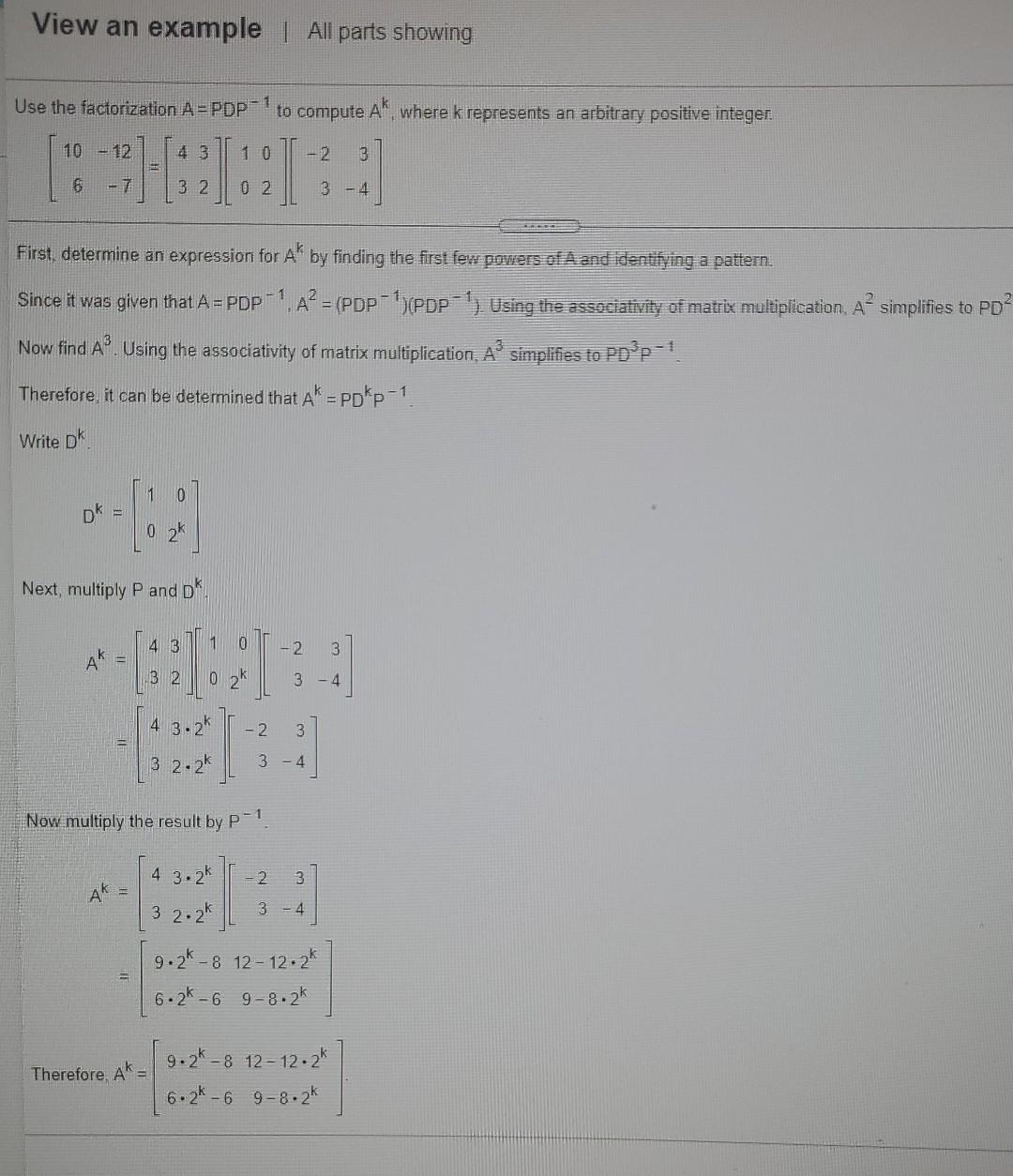 Solved Use the factorization A=PDP-1 to compute At where k | Chegg.com