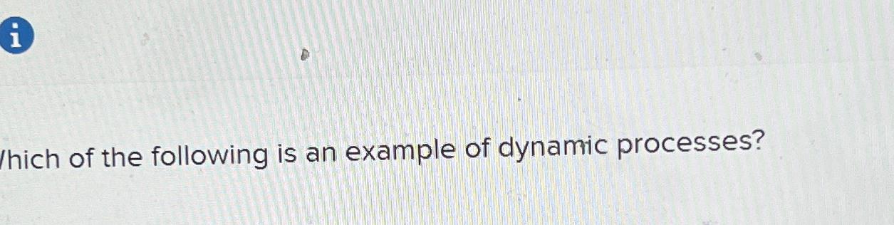 Solved /hich of the following is an example of dynamic | Chegg.com Solved /hich of the following is an example of dynamic | Chegg.com