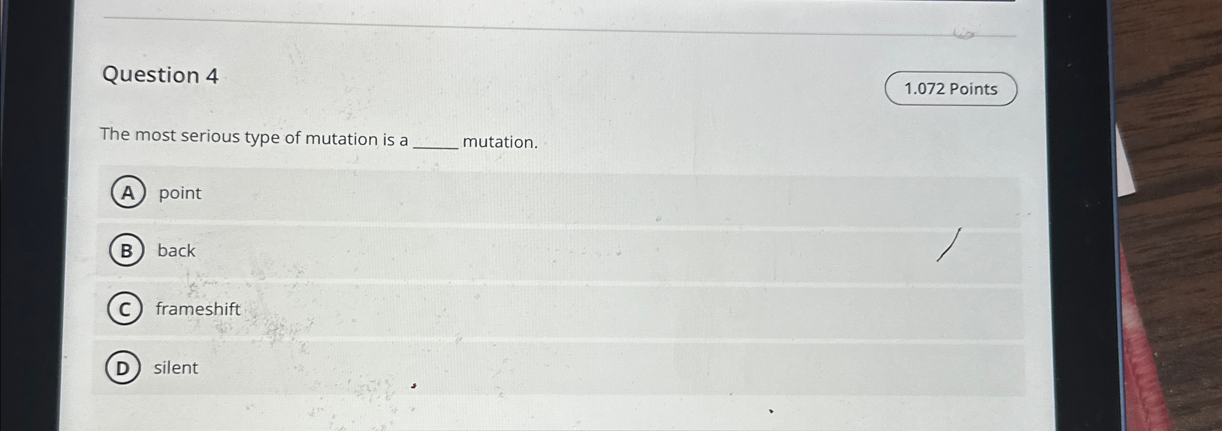 Solved Question 4The most serious type of mutation is a | Chegg.com