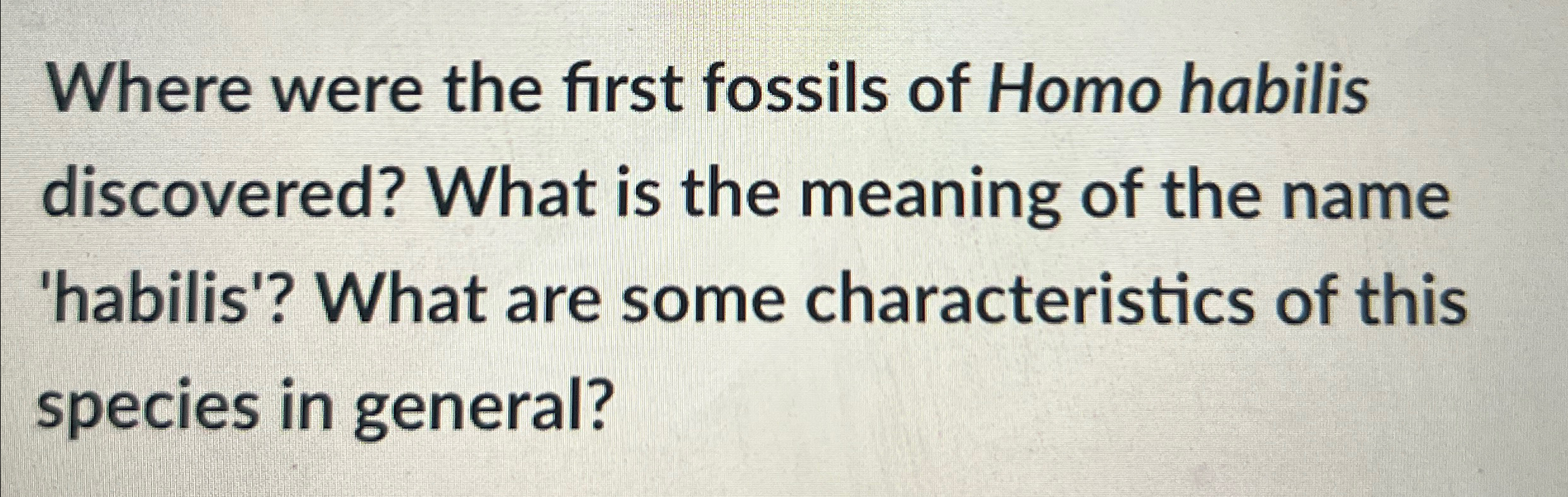 Solved Where were the first fossils of Homo habilis | Chegg.com