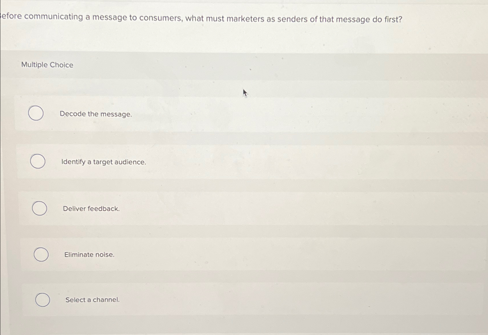 Solved efore communicating a message to consumers, what must | Chegg.com