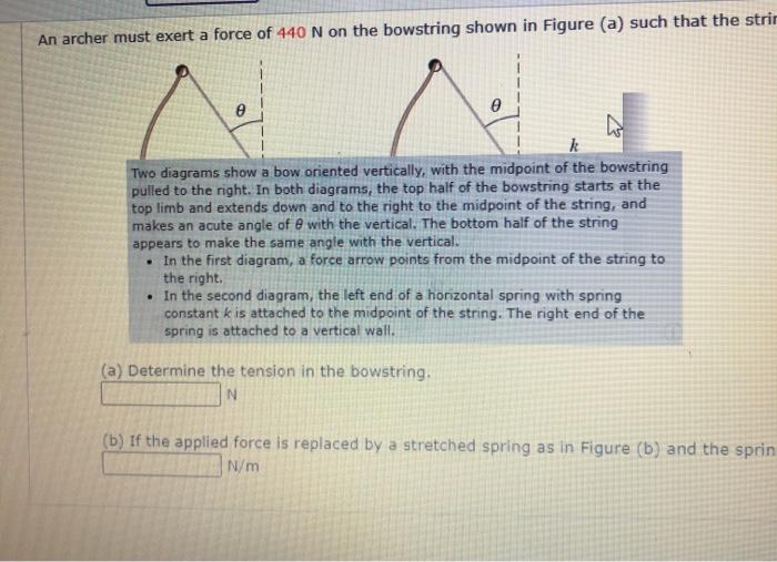 Solved An archer must exert a force of 440 N on the | Chegg.com Solved An archer must exert a force of 440 N on the | Chegg.com