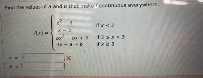 Solved Find the values of a and b that make f continuous | Chegg.com