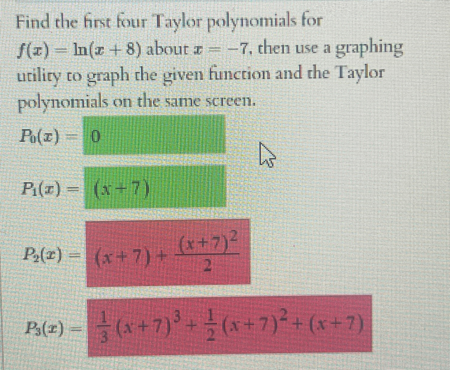 Solved Find the first four Taylor polynomials for | Chegg.com