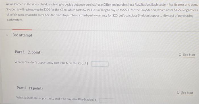 Solved As we learned in the video, Sheldon is trying to | Chegg.com