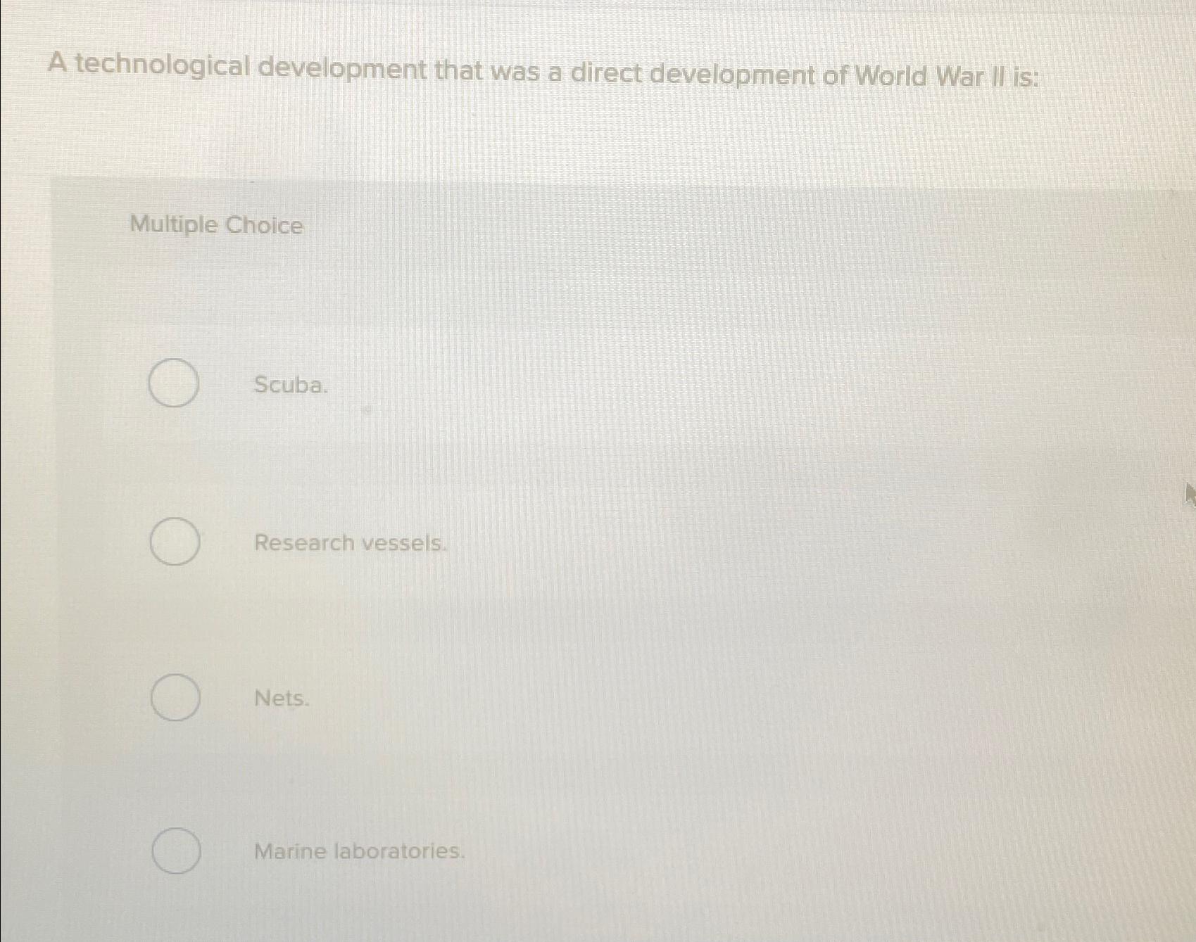 Solved A technological development that was a direct | Chegg.com