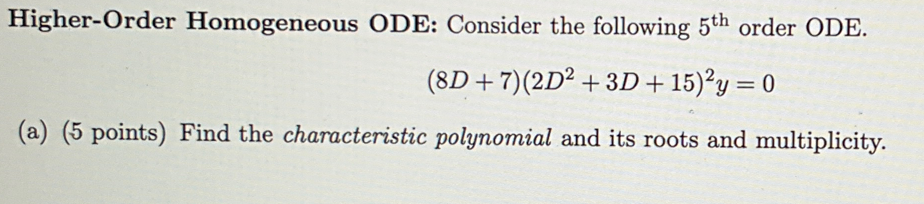 Solved Higher-Order Homogeneous ODE: Consider the following | Chegg.com