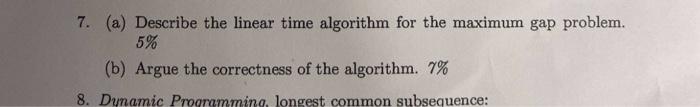 Solved 7 A Describe The Linear Time Algorithm For The