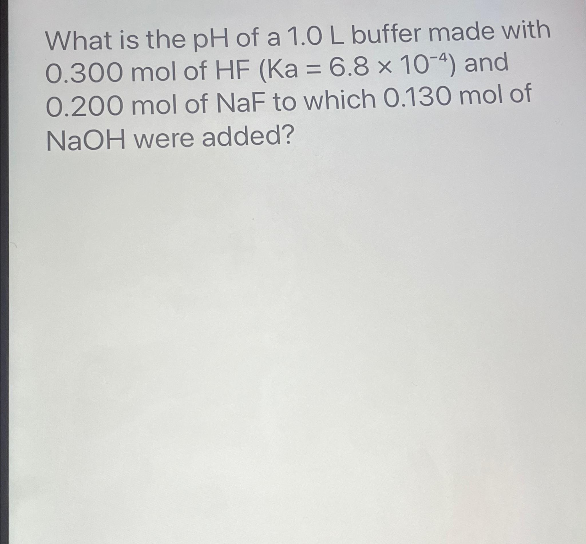 Solved What is the pH ﻿of a 1.0L ﻿buffer made with 0.300mol | Chegg.com