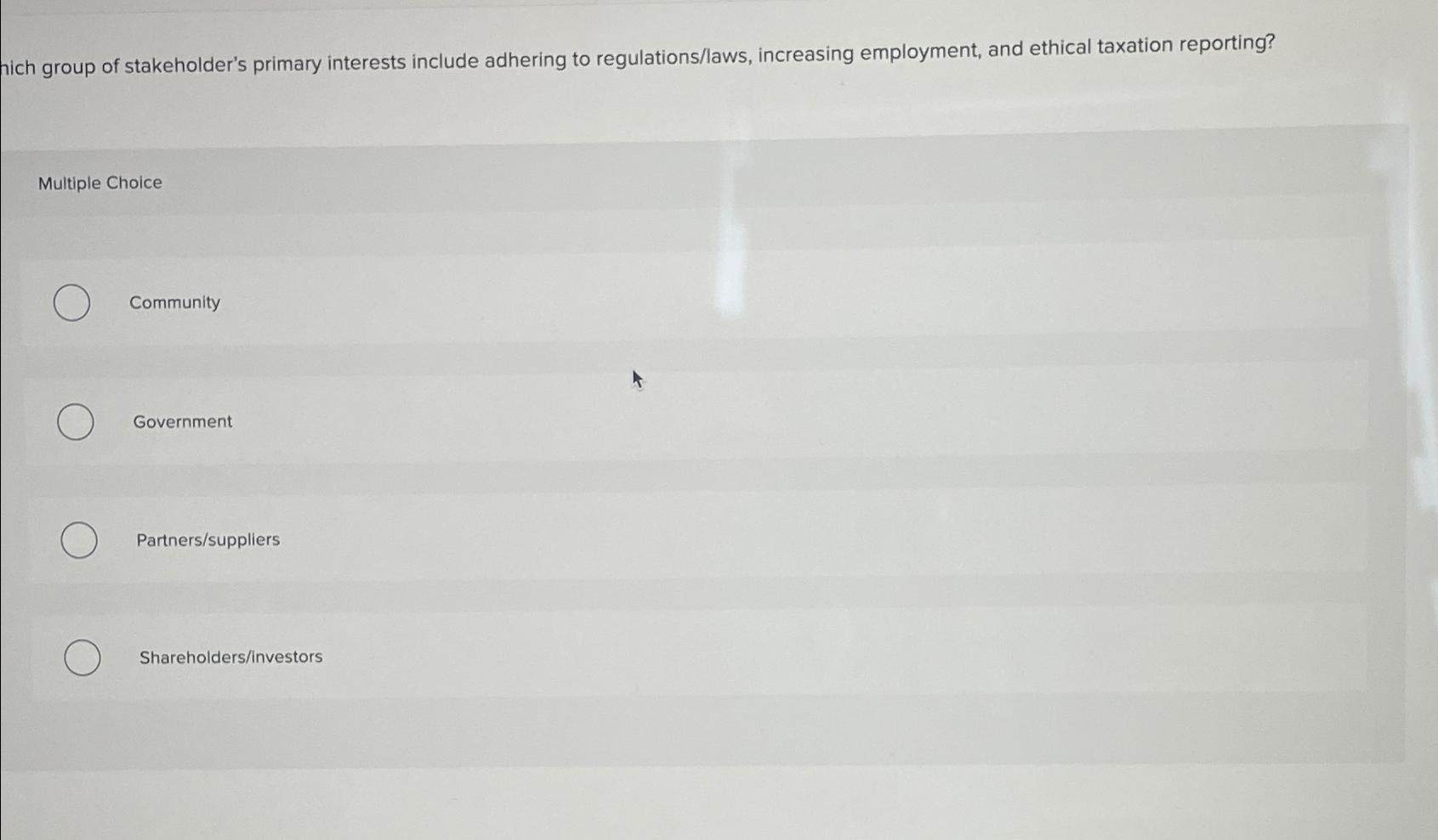 Solved hich group of stakeholder's primary interests include | Chegg.com