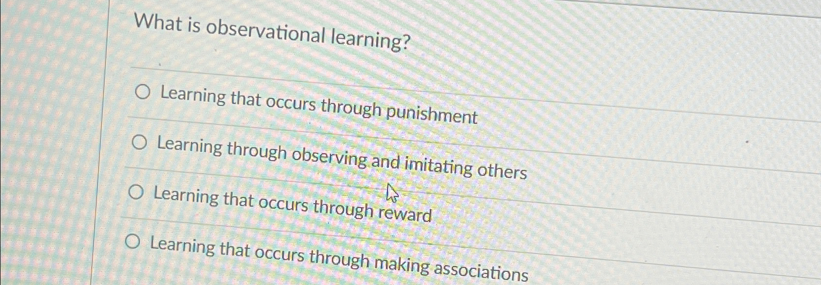Solved What is observational learning?Learning that occurs | Chegg.com