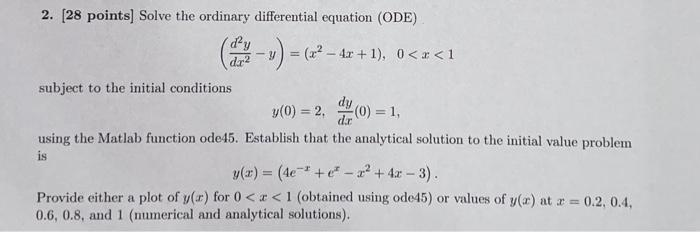 Solved 3. [28 points] Consider the ODE in problem 2 subject | Chegg.com