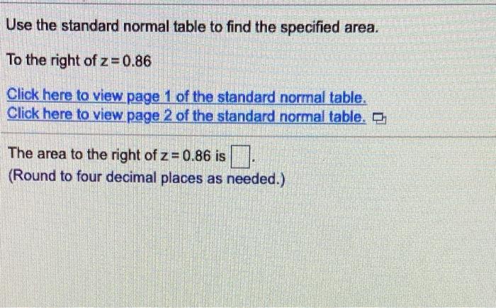 Solved Use the standard normal table to find the specified | Chegg.com