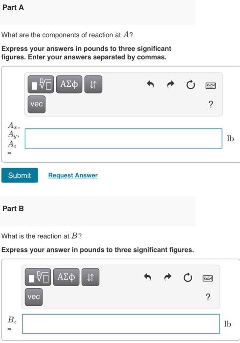 Solved Determine the x, y, z components of reaction acting | Chegg.com