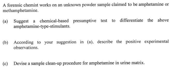 Solved A forensic chemist works on an unknown powder sample | Chegg.com