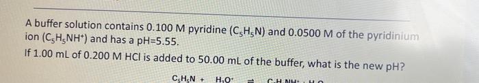 Solved A buffer solution contains 0.100M pyridine (C5H5 N) | Chegg.com