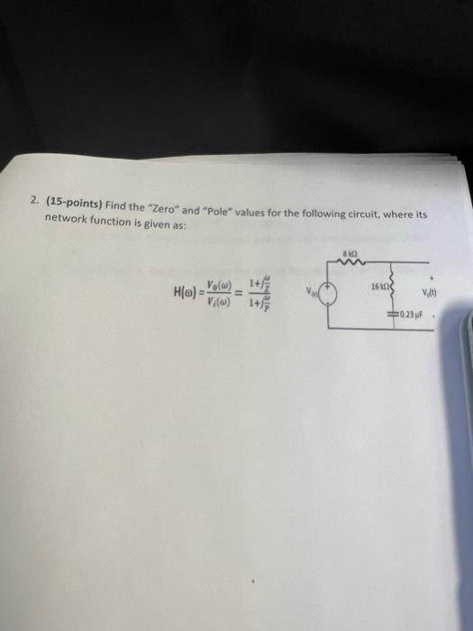 Solved 2. (15-points) Find the "Zero" and "Pole" values for | Chegg.com