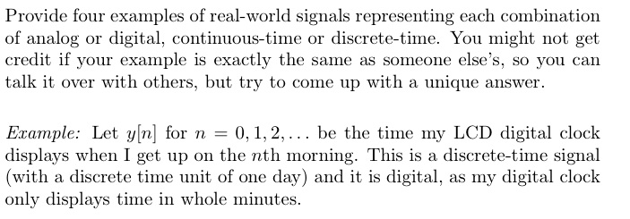 Provide four examples of real-world signals | Chegg.com