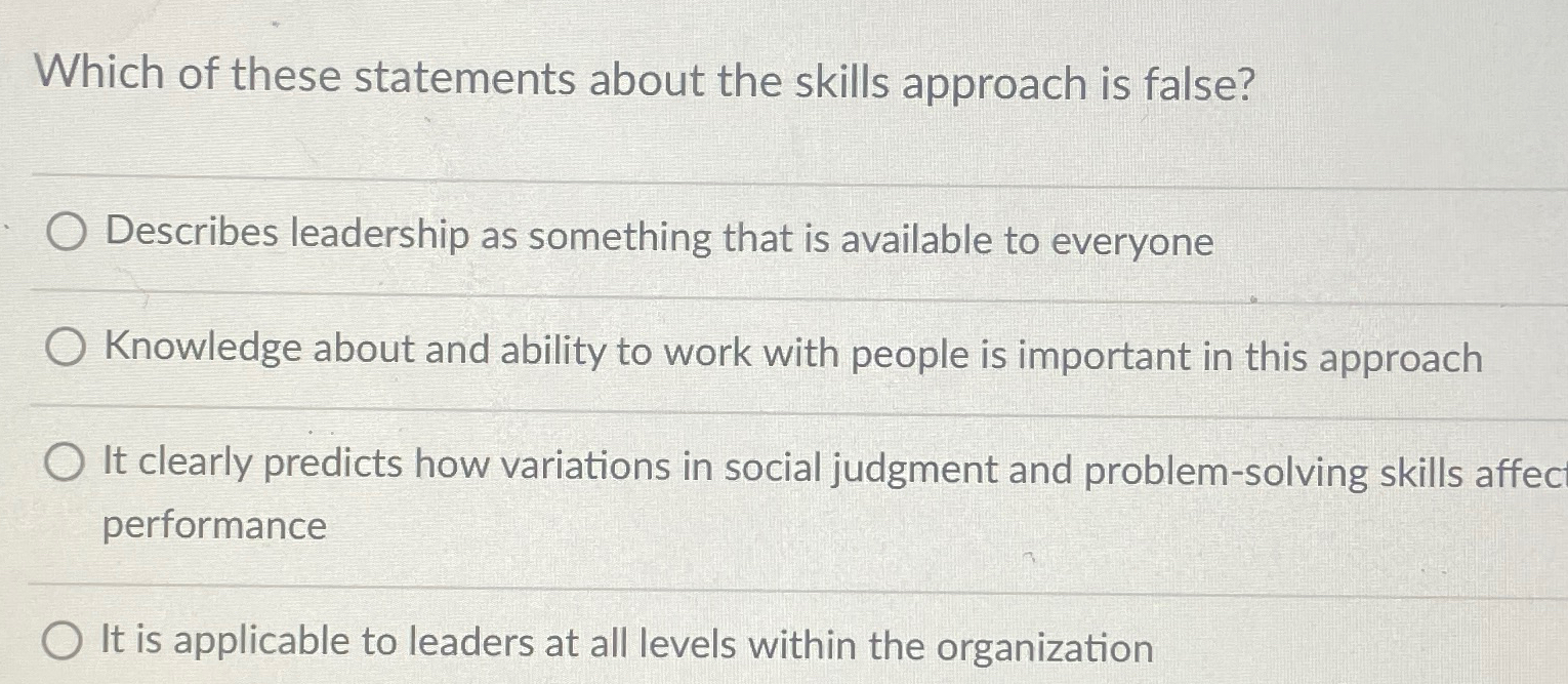 Solved Which of these statements about the skills approach | Chegg.com