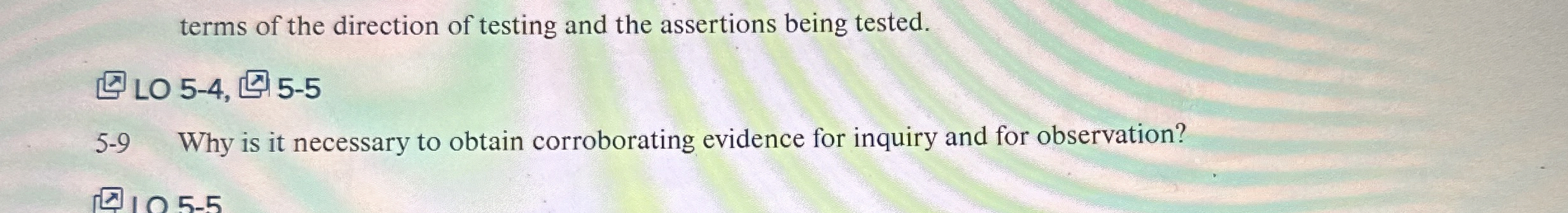 Solved 5-9 ﻿Why is it necessary to obtain corroborating | Chegg.com