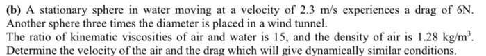 Solved (b) A stationary sphere in water moving at a velocity | Chegg.com