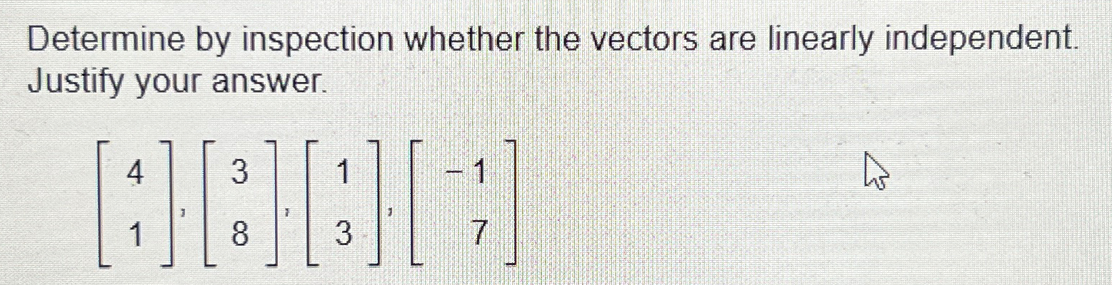 Solved Determine by inspection whether the vectors are | Chegg.com