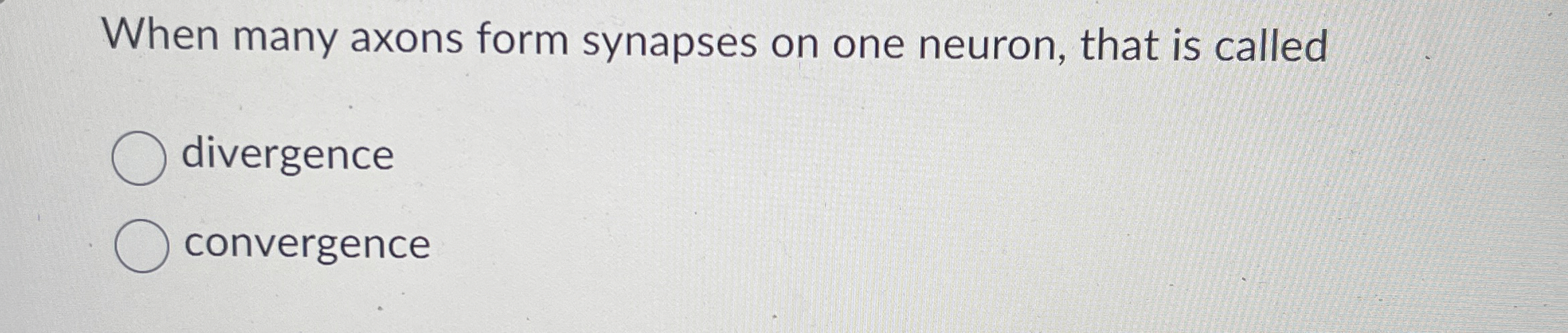 Solved When many axons form synapses on one neuron, that is | Chegg.com