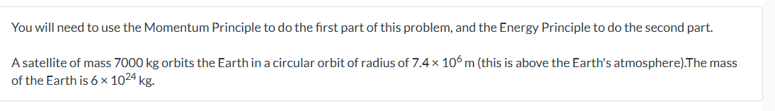 Solved You will need to ﻿use the Momentum Principle to do | Chegg.com