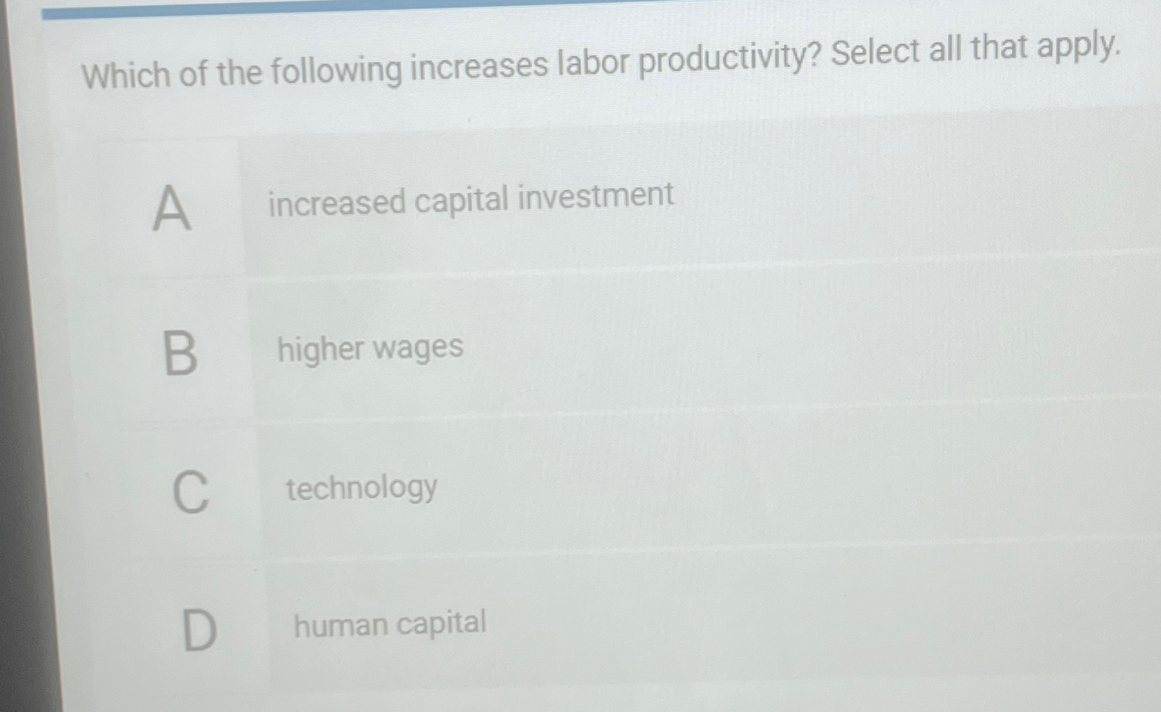 Solved Which of the following increases labor productivity? | Chegg.com