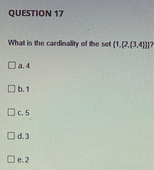 Solved QUESTION 17 What is the cardinality of the set | Chegg.com