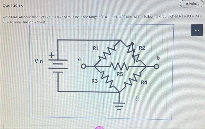 Solved Write MATLAB code that plots Vout = a - b versus R2 | Chegg.com