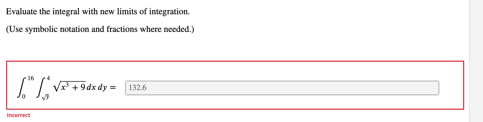 Solved Evaluate the integral with new limits of | Chegg.com