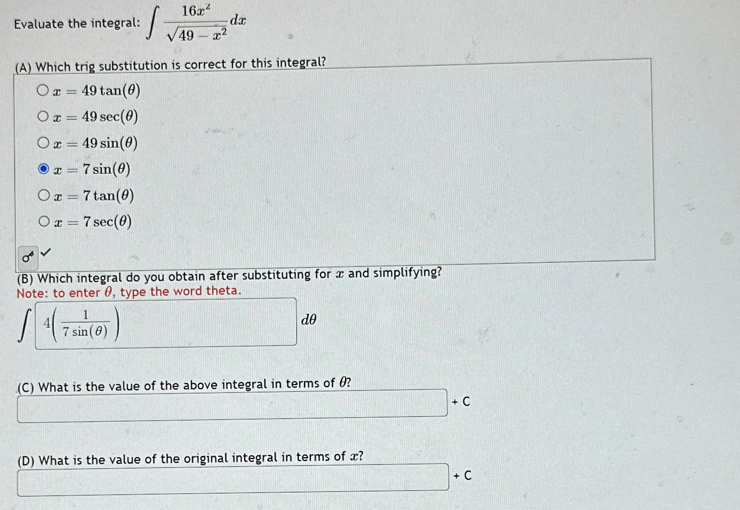 Solved Evaluate the integral: ∫﻿﻿16x249-x22dx(A) ﻿Which trig | Chegg.com