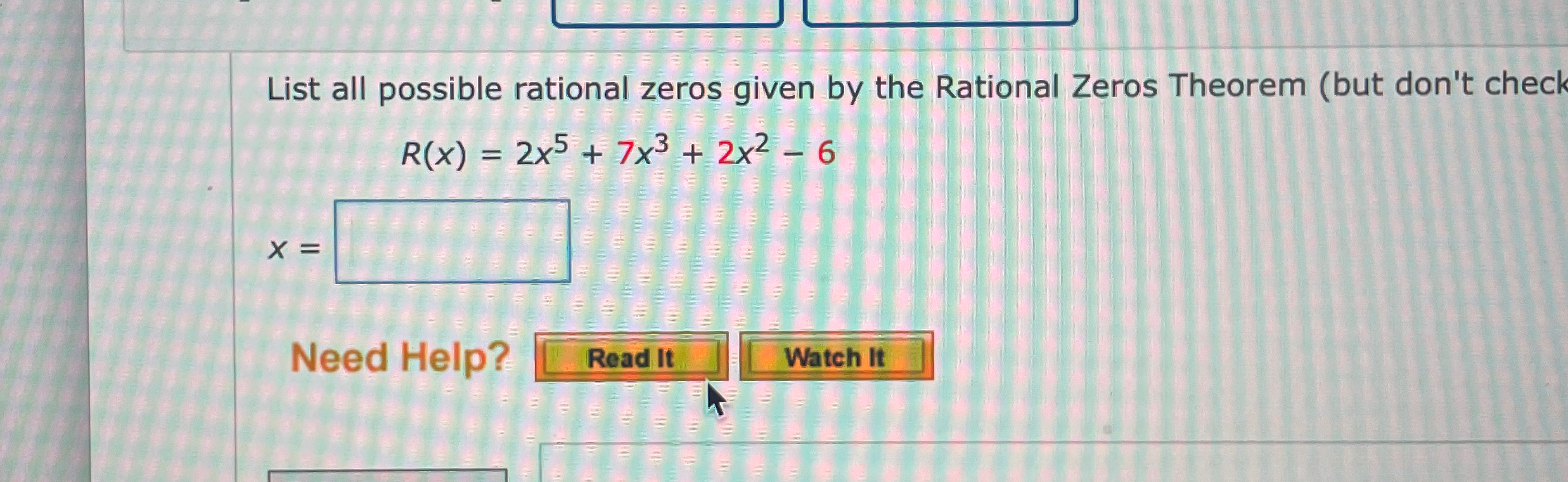Solved List all possible rational zeros given by the | Chegg.com