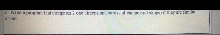 Solved c- Write a program that compares 2 one | Chegg.com