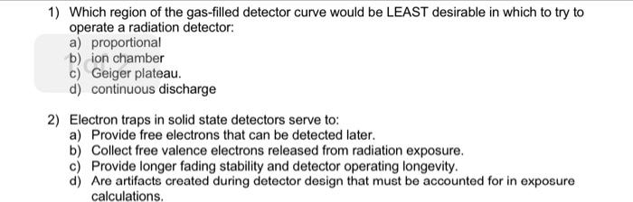 Solved 1) Which region of the gas-filled detector curve | Chegg.com