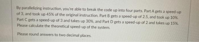 Solved By parallelizing instruction, you're able to break | Chegg.com
