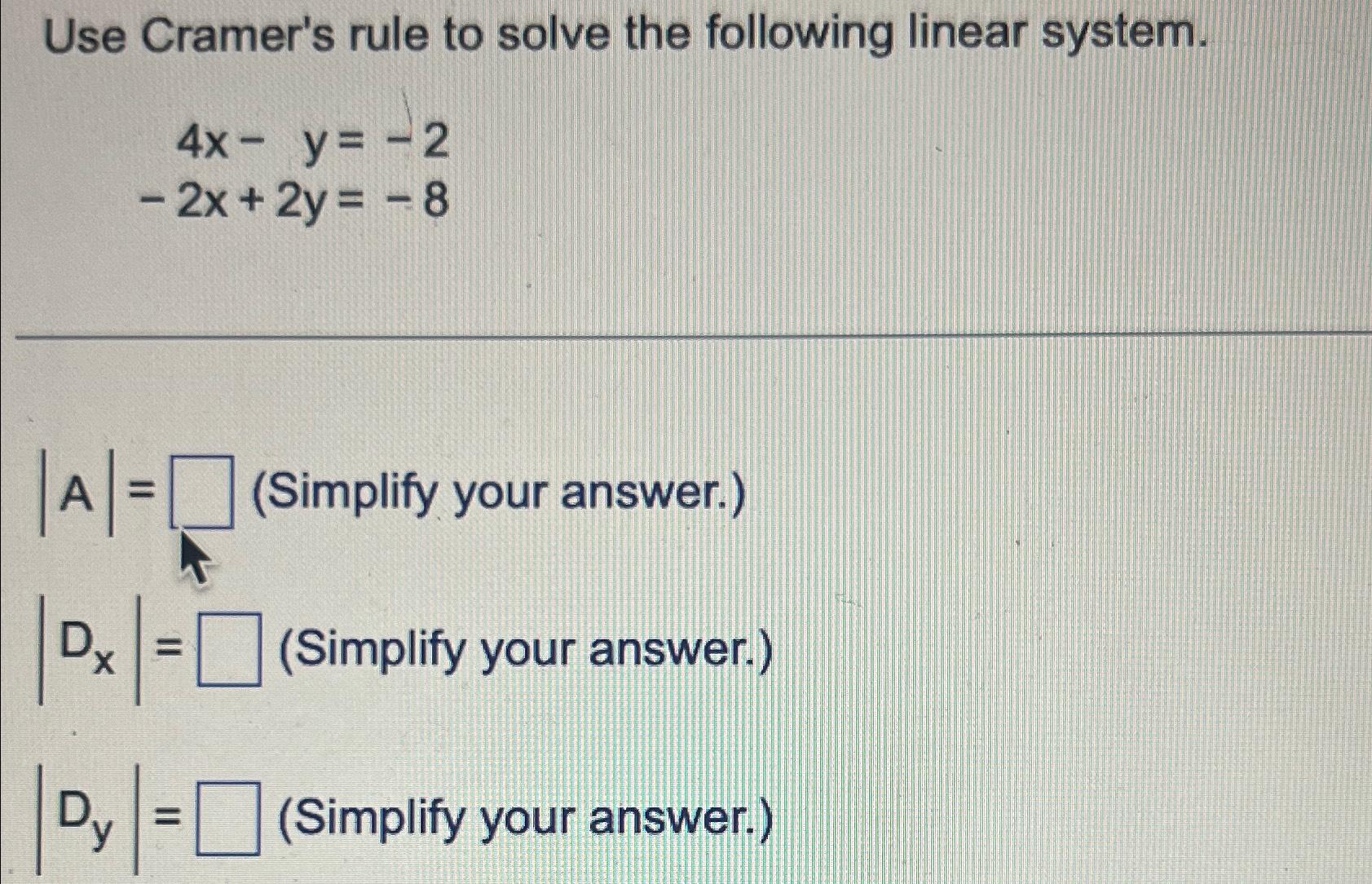 Solved Use Cramer's rule to solve the following linear | Chegg.com