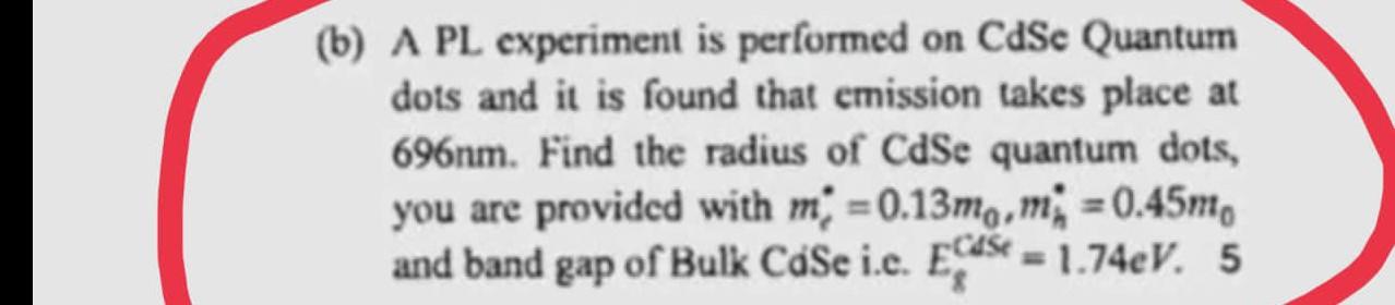 Solved (b) A PL experiment is performed on CdSe Quantum dots | Chegg.com