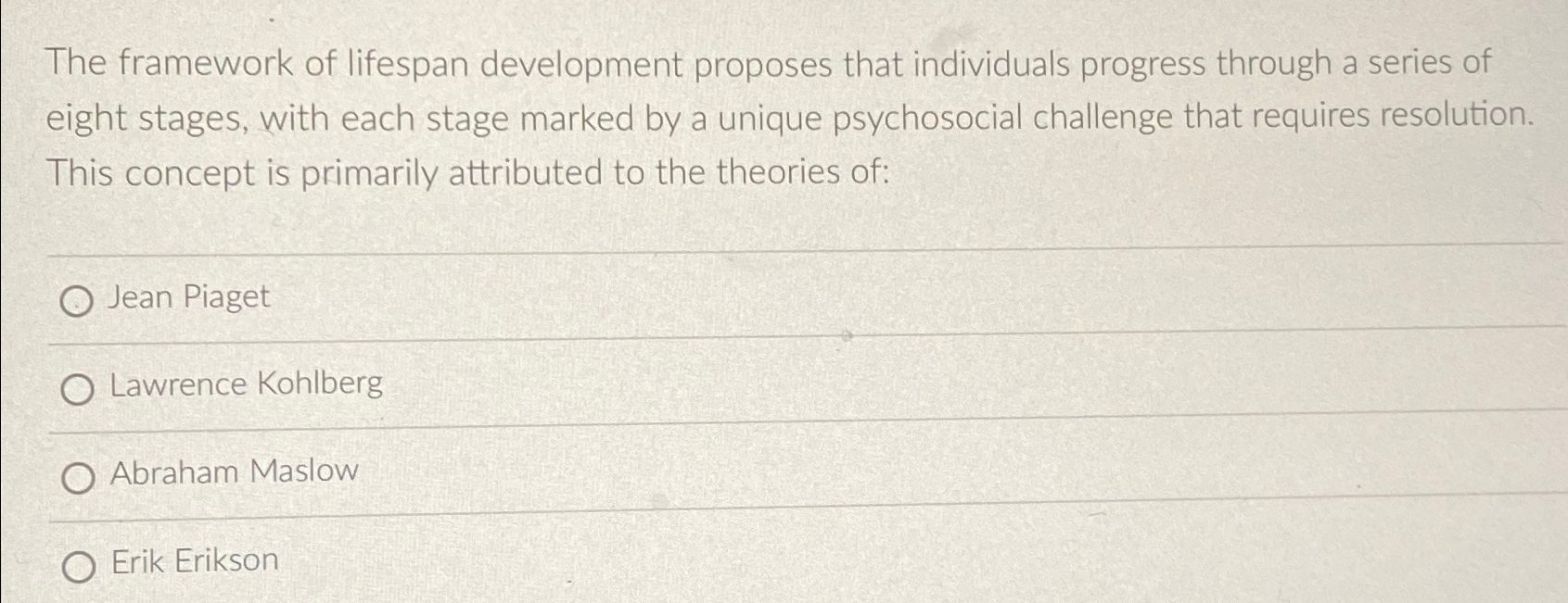Solved The framework of lifespan development proposes that | Chegg.com