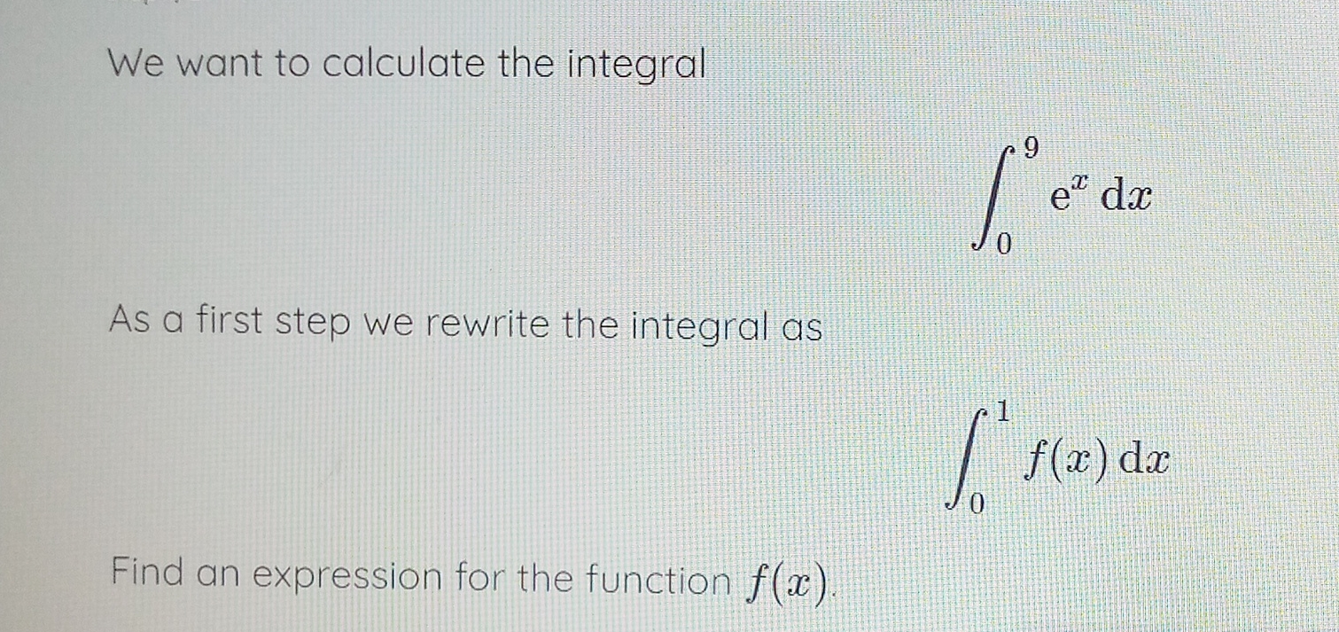 Solved We want to calculate the integral∫09exdxAs a first | Chegg.com