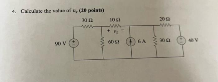 Solved 4. Calculate the value of vx ( 20 points) | Chegg.com